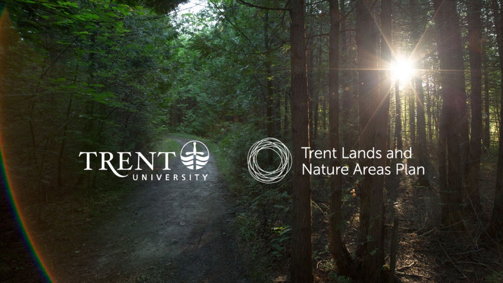 Trent University - Trent Lands and Nature Areas Plan Website - Hambly ...